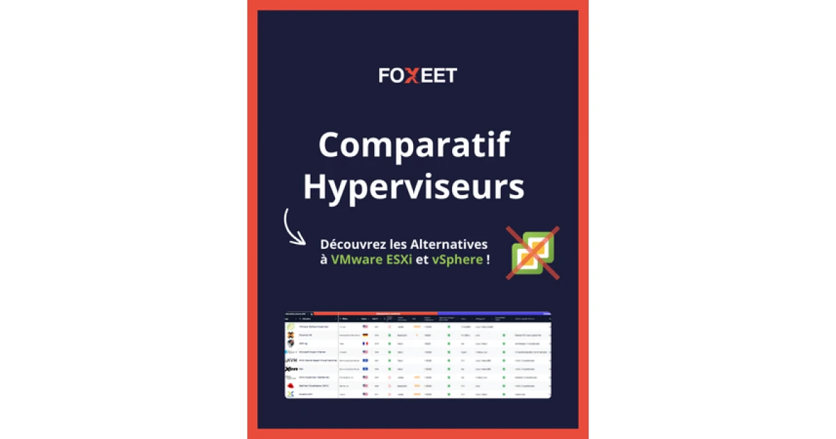 Comparaison Hyperviseurs : Alternatives VMware ESXi et vSphere